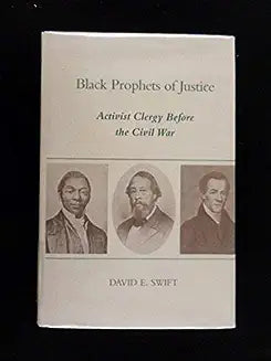 Black Prophets of Justice: Activist Clergy Before the Civil War – Black ...