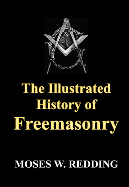 The Illustrated History of Freemasonry (Brawtley Press Classic) – Black ...