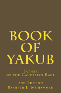 Book of Yakub: Father of the Caucasian People – Black Books Wholesale